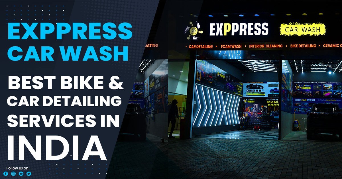 Exppress Car Wash - Best Bike and Car Detailing Services in India - Exppress Car Wash