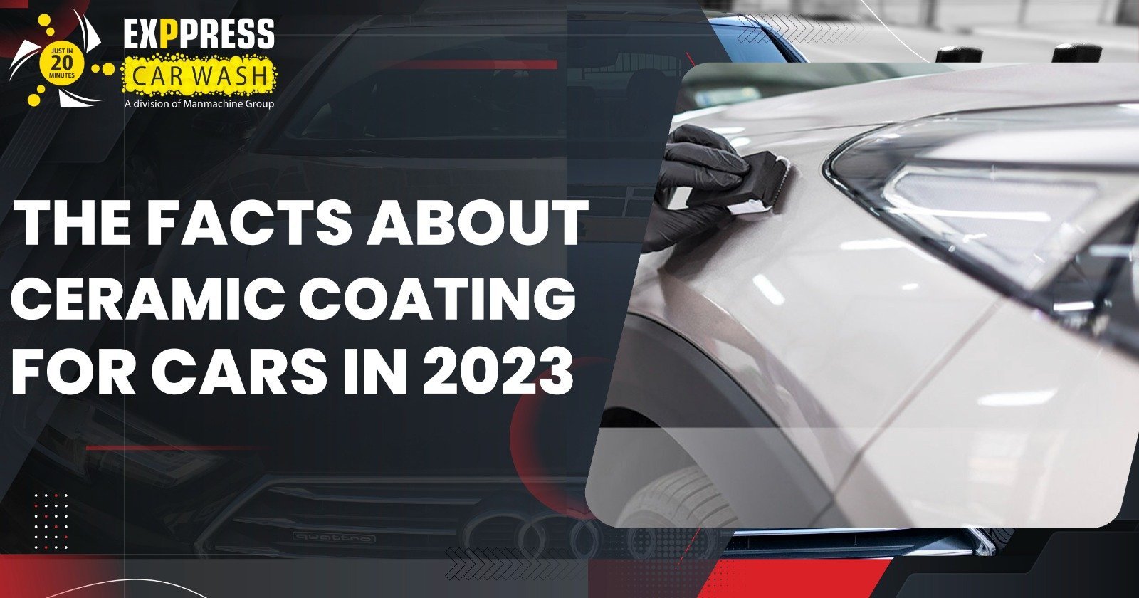 The Facts About Ceramic Coatings for Cars in 2023 - Exppress Car Wash